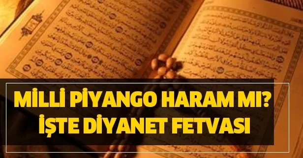 Milli Piyango haram mı, neden haram? Yılbaşı kutlamak günah mı? Diyanet ... Milli Piyango haram mı, neden haram? Yılbaşı kutlamak günah mı? Diyanet ...