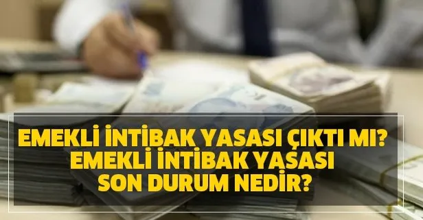 Emekli intibak yasası çıktı mı? Emekli intibak yasası son durum nedir? Emekli intibak yasası çıktı mı? Emekli intibak yasası son durum nedir?