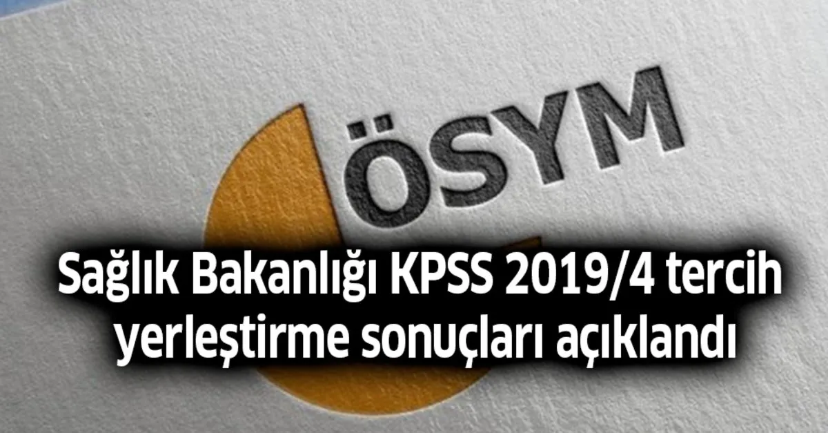 osym.gov.tr: Sağlık Bakanlığı KPSS 2019/4 tercih yerleştirme sonuçları ... osym.gov.tr: Sağlık Bakanlığı KPSS 2019/4 tercih yerleştirme sonuçları ...