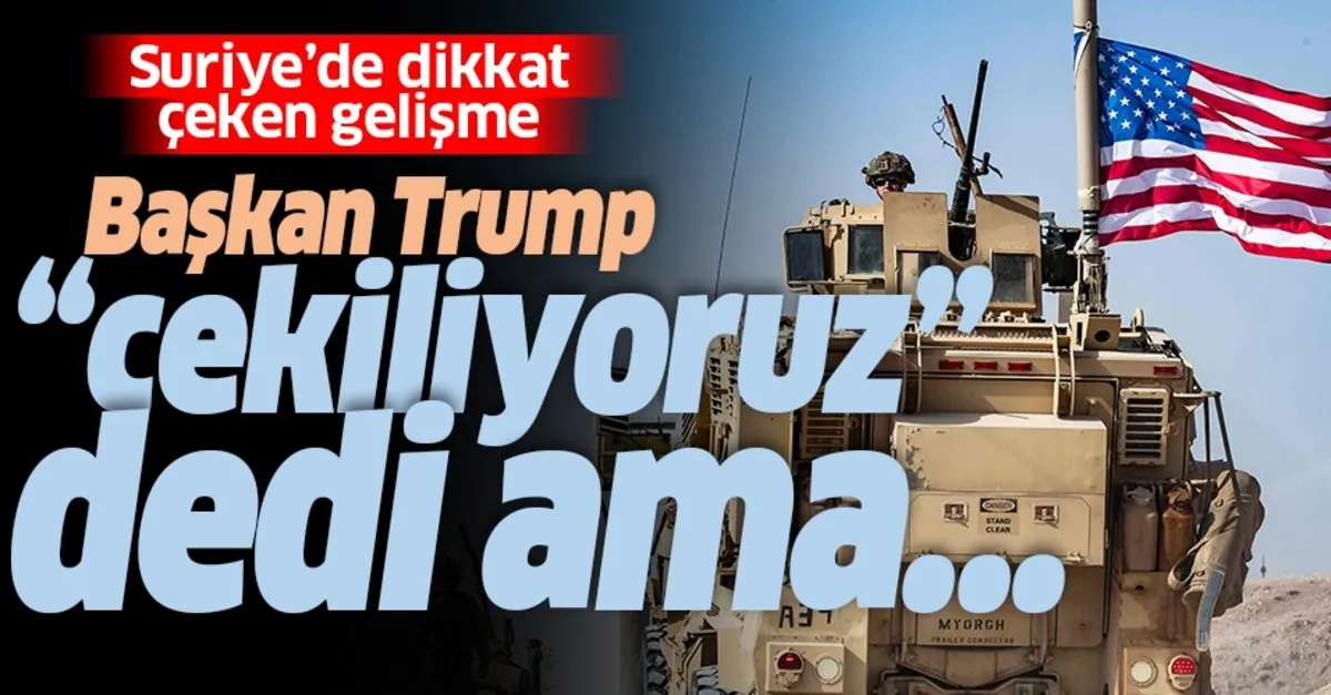 Son dakika: ABD ordusu Başkan Trump’a rağmen Suriye’ye yerleşiyor Son dakika: ABD ordusu Başkan Trump’a rağmen Suriye’ye yerleşiyor